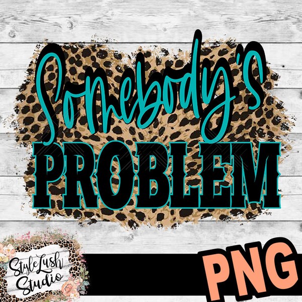 Somebodys Problem Svg - Etsy