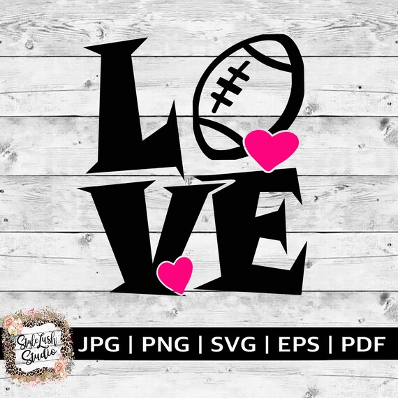 Love Football Svg Valentines Svg Girls Valentine SVG | Etsy