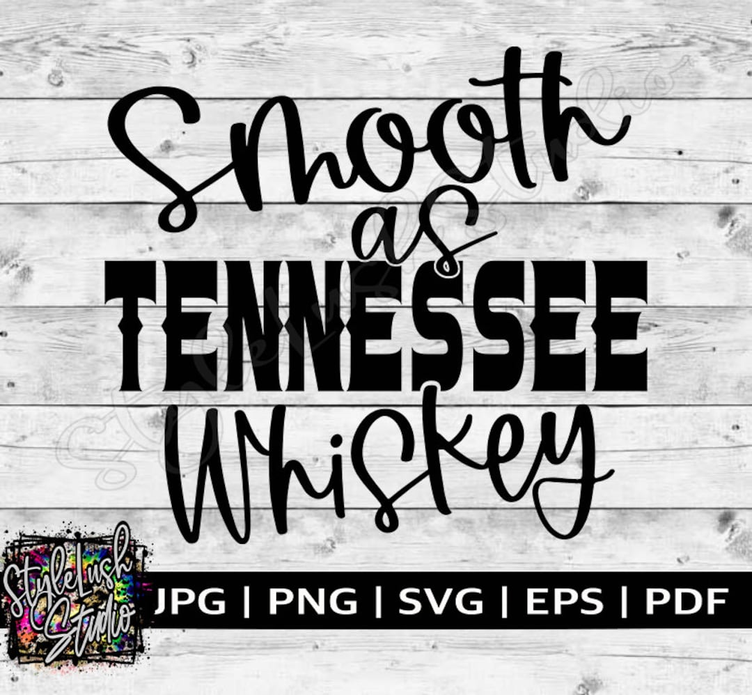 Smooth as Tennessee Whiskey Sweet as Strawberry Wine, Print, Tennessee ...