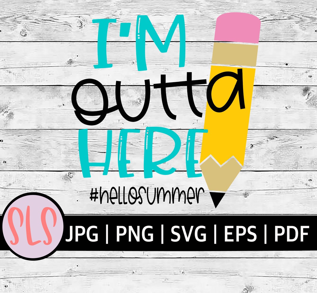 Summer Svg | Schools Out Svg | Schools Out Cutfile | Last Day of School ...