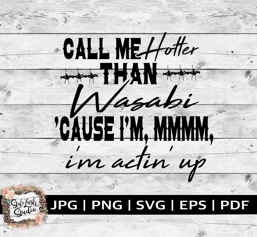 Call Me Hotter Than Wasabi SVG Country Svg Summer Svg - Etsy