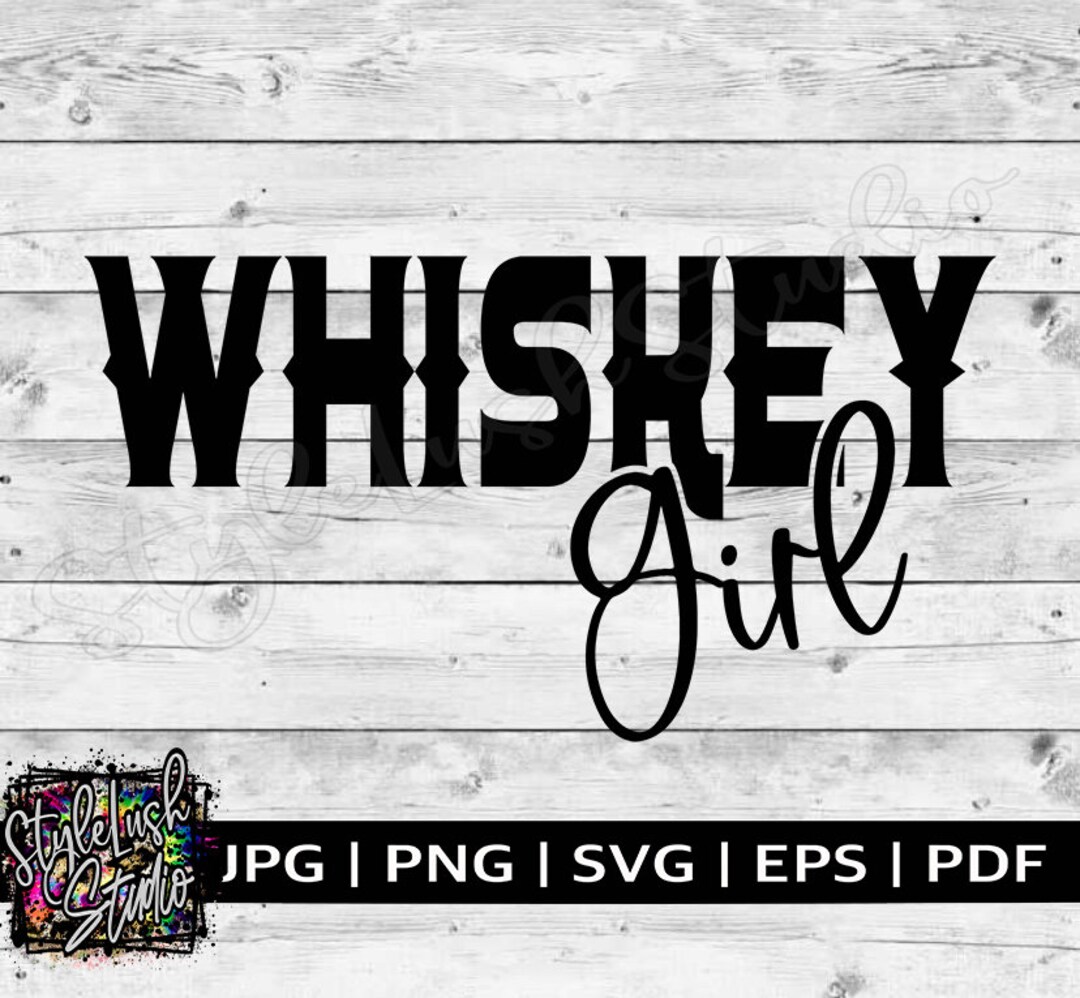 Whiskey Girl Svg | Country Svg | Summer Svg | Country Music Svg | Rodeo ...