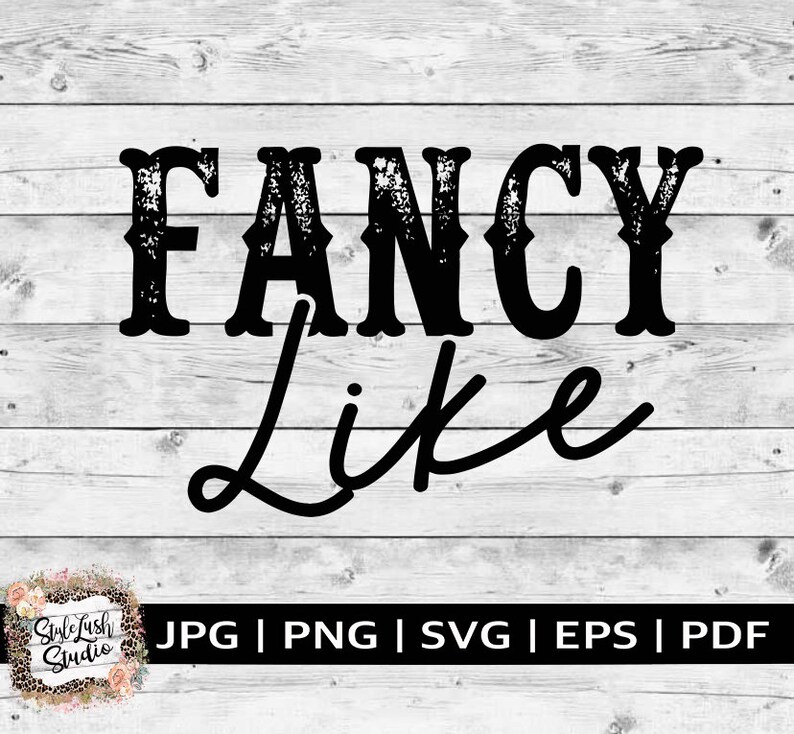 Buy Fancy Like Svg Country Svg Summer Svg Country Music Svg Rodeo Svg ...