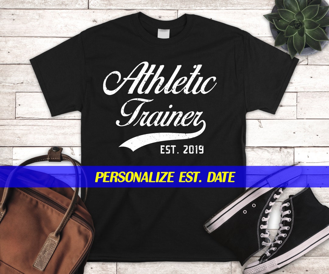 Personalize Athletic Trainer Shirt, Established Date, Athletic Trainer ...