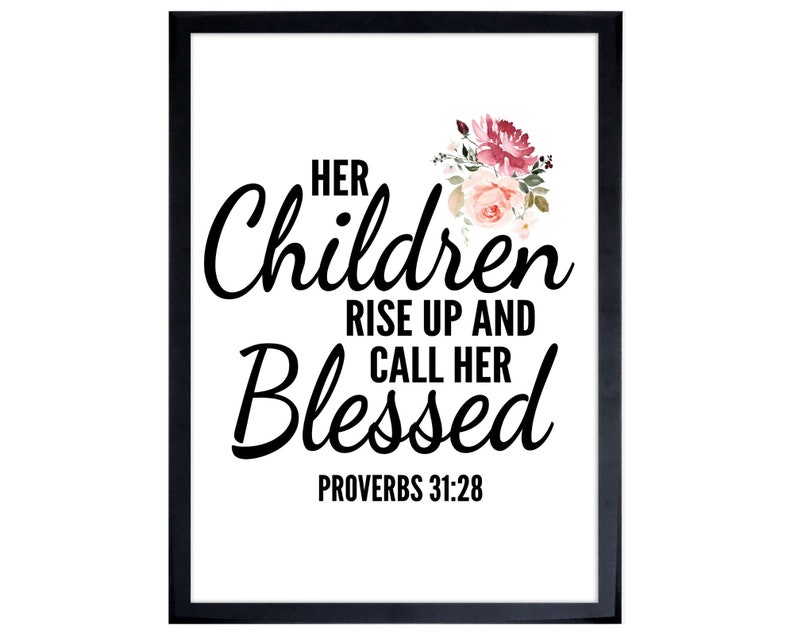 Her Children Rise up and Call Her Blessed| Printable Wall Art| Bible ...