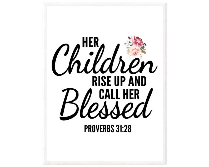 Her Children Rise up and Call Her Blessed| Printable Wall Art| Bible ...