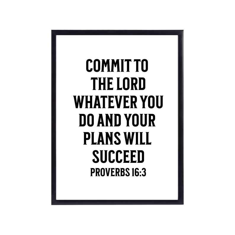 Commit to the Lord Whatever You Do and Your Plans Will Succeed ...
