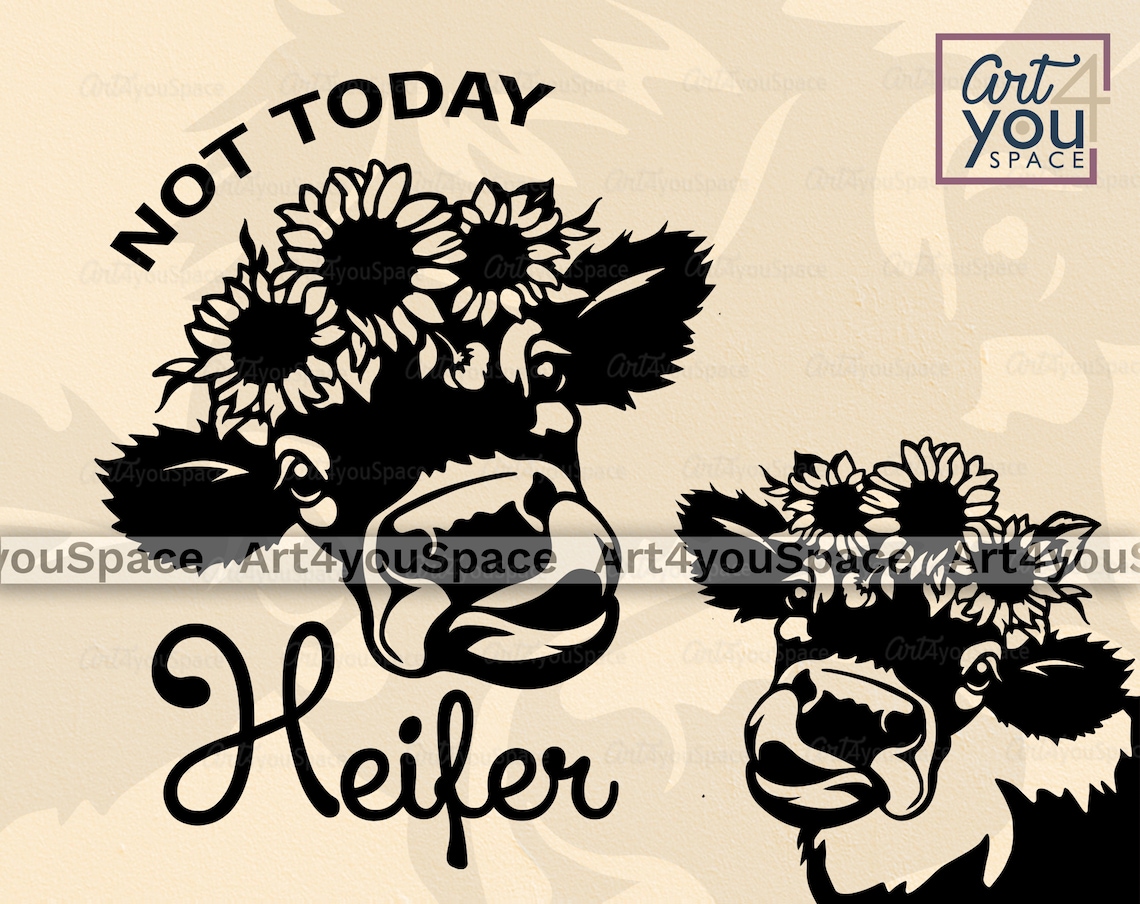 Not Today Heifer SVG Cow Sunflowers Cricut Cute Farm Animal - Etsy
