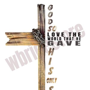 For God so Love the World Svg, Cross Png, He Gave His Only Son Png ...