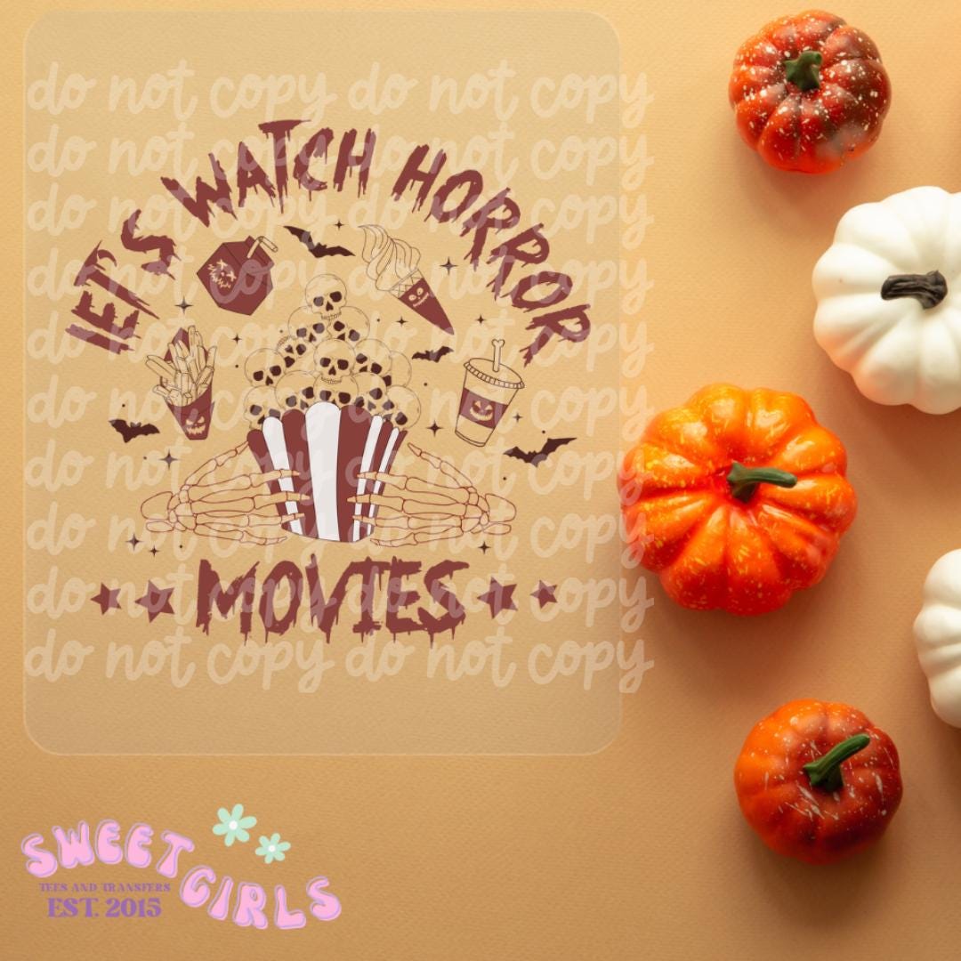 Let's Watch Horror Movies DTF Transfer Cold Peel Ready to Press Heat ...