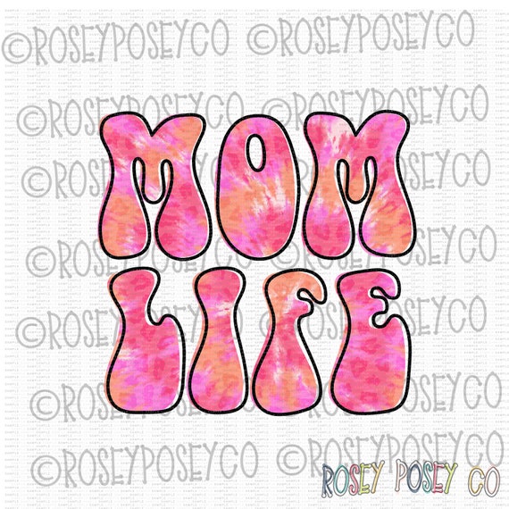 Mom Life Pink Tie Dye Sublimation Design Digital Download - Etsy