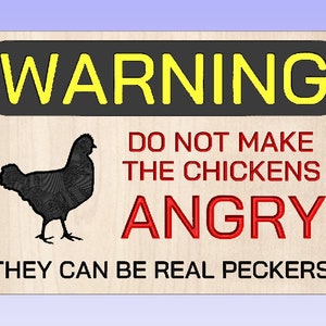 Warning Don't Make the Chickens Angry Cnc Wood Sign Ready Vcarve Pro ...