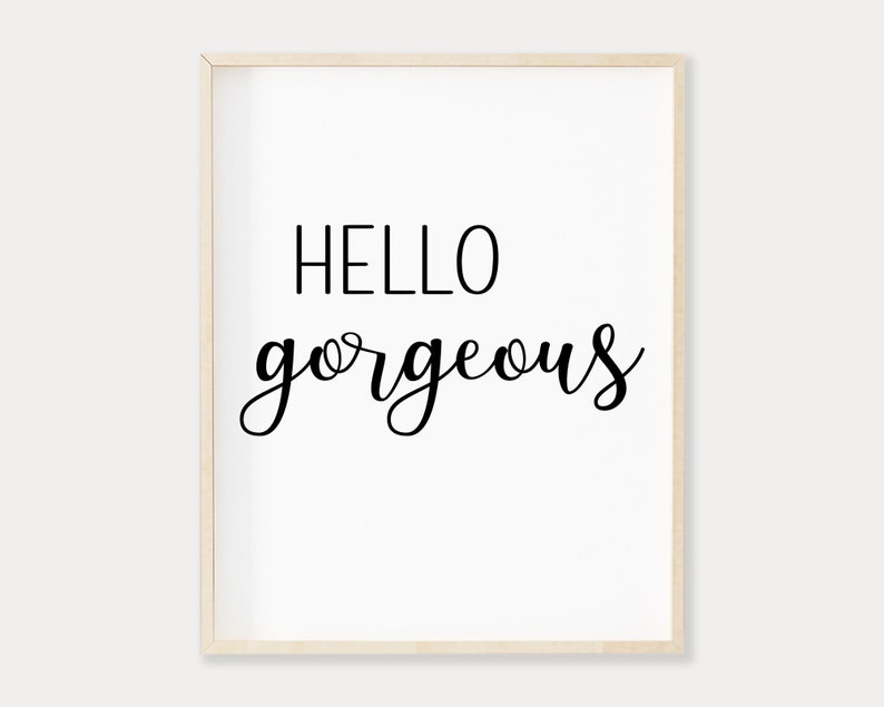 Hello Gorgeous Print Black and White Printable Wall Art - Etsy