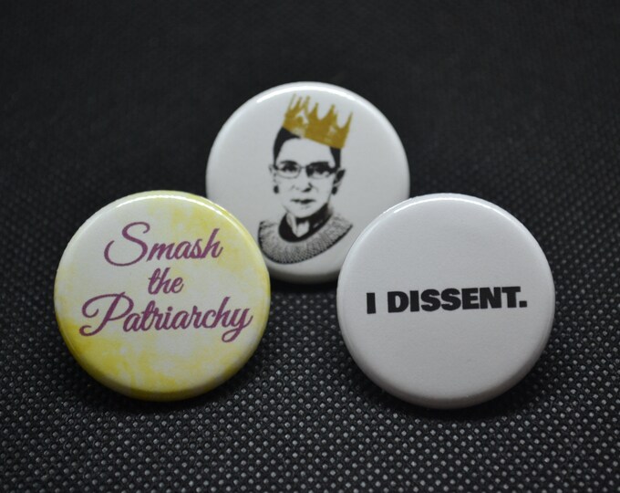 I Dissent Pin, Smash the Patriarchy Pin, RBG Pin, RBG Button, I Dissent ...