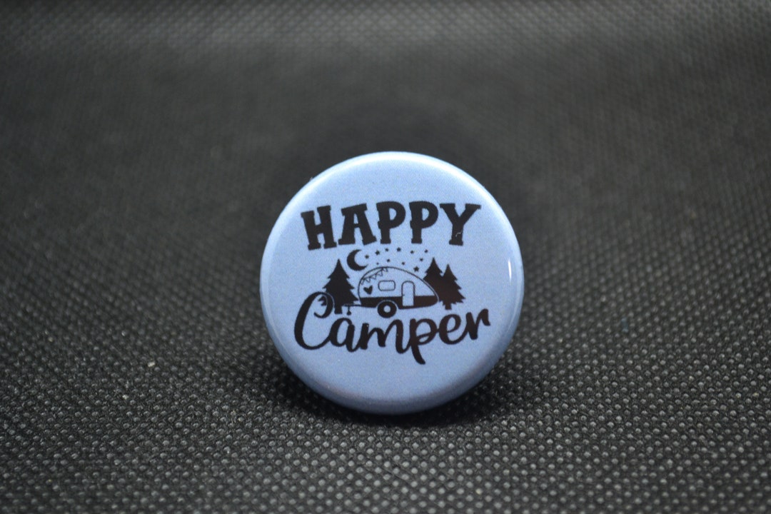 Happy Camper Button, Camp Life Buttons, Camp Van Buttons, Camping ...