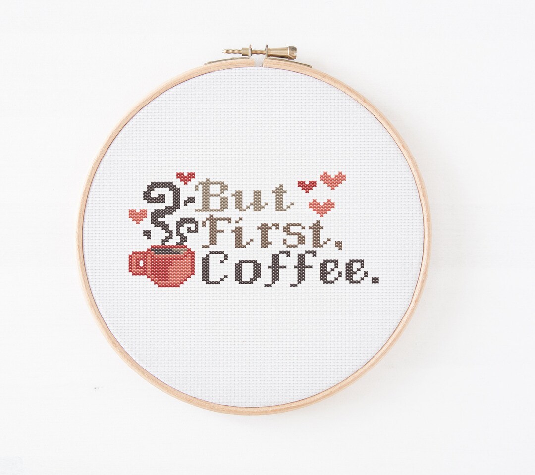 But First, Coffee | Cross Stitch Pattern | Digital Download - Etsy