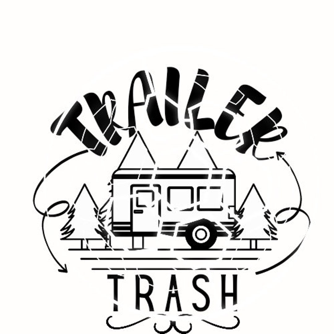 Trailer Trash SVG - Etsy
