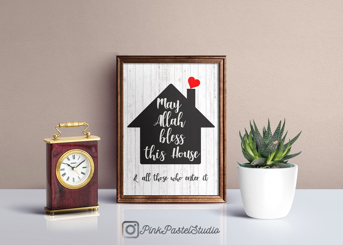 May Allah Bless This House & All Those Who Enter It | Islamic ...