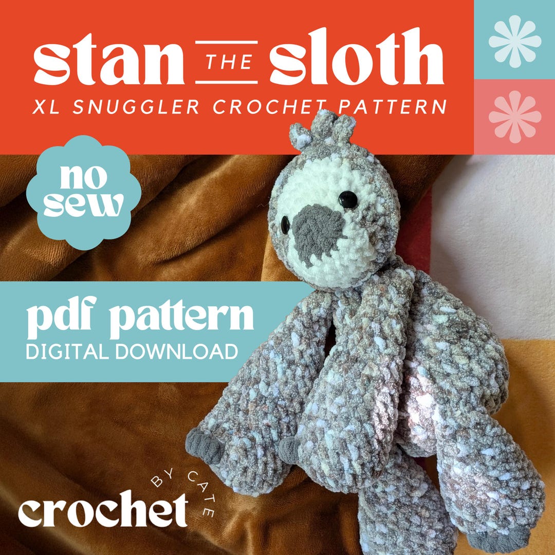 XL Crochet Sloth Snuggler Pattern: No-sew XL Sloth Lovey (PDF Pattern ...