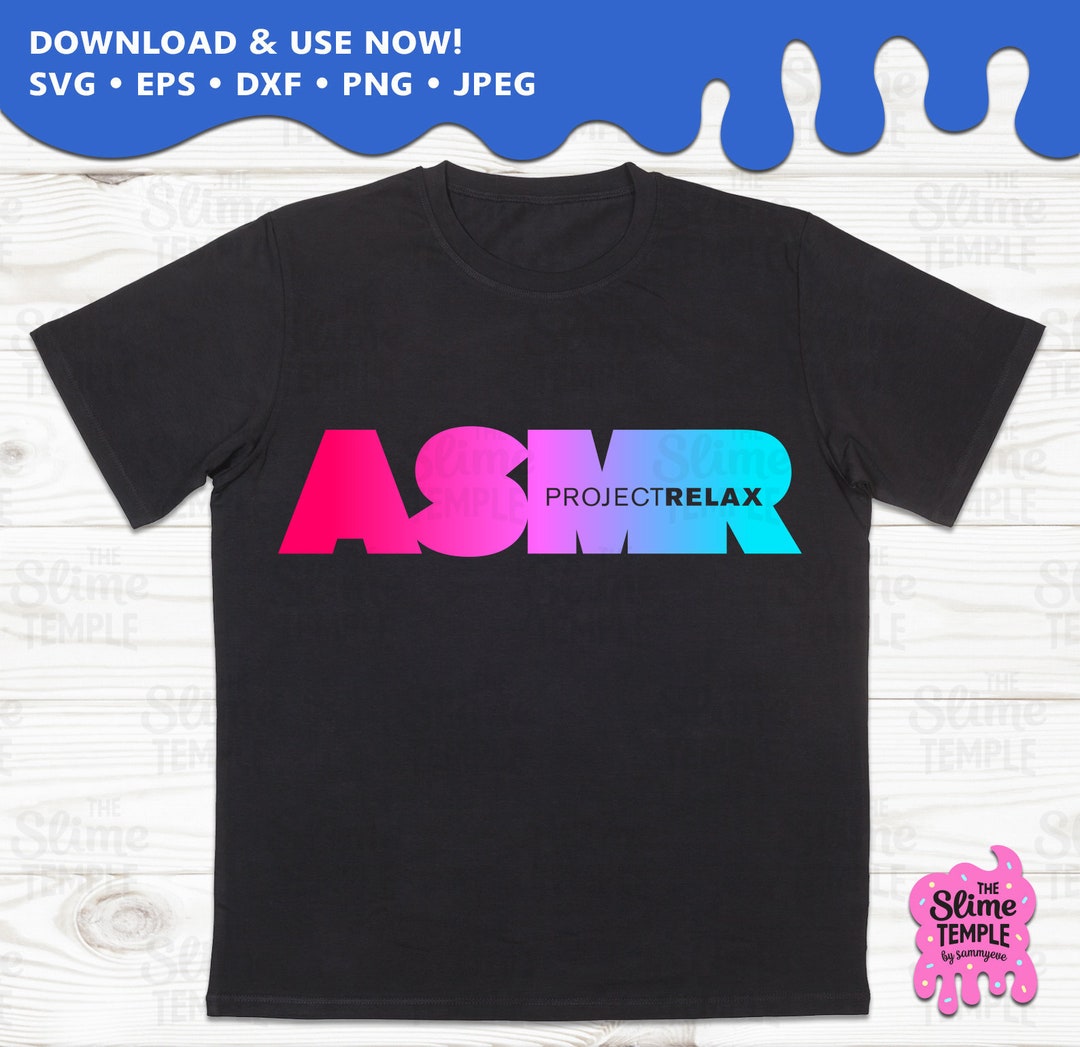 ASMR Relax SVG / Asmr Svg / Asmr T-shirt Svg / Asmr Gift / Asmr Sounds ...