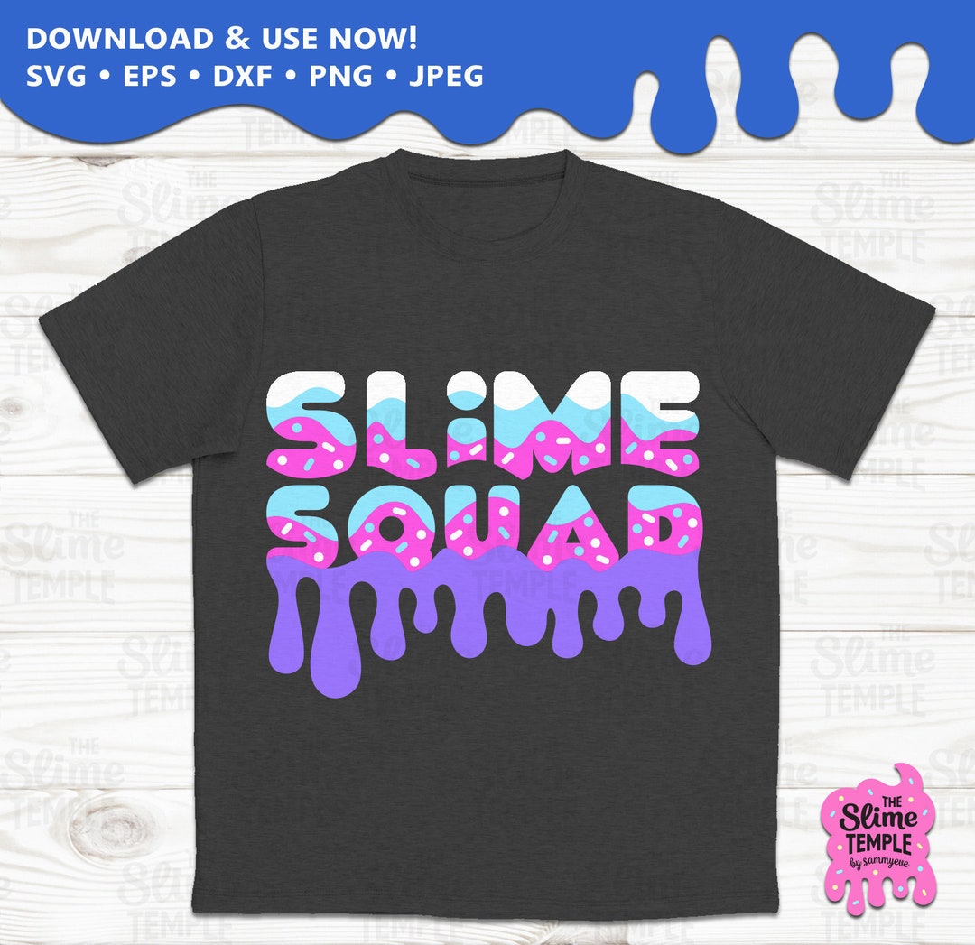 Slime Squad SVG / Slime T-shirt SVG / Slime Birthday / Slime - Etsy