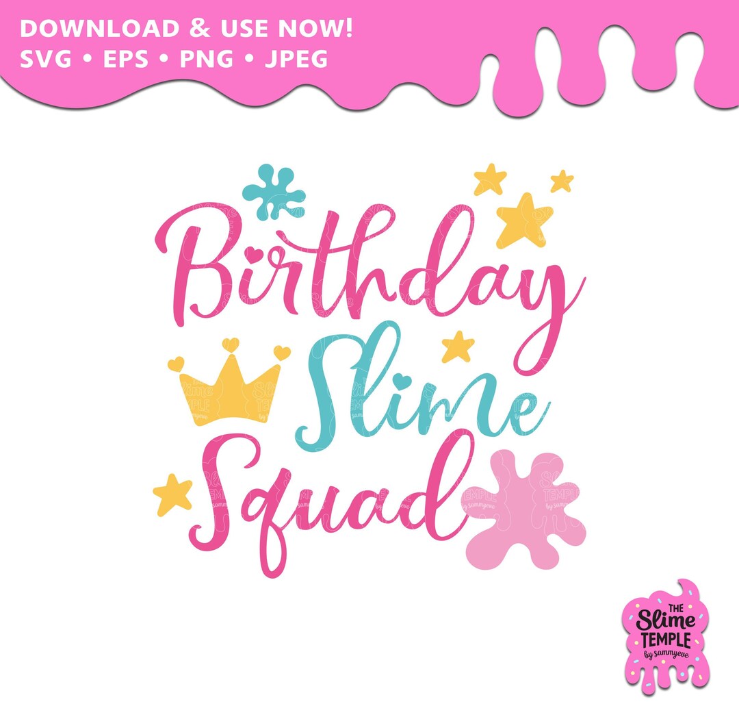 Birthday Slime Squad SVG / Slime SVG / Slime Birthday / Slime Gift ...