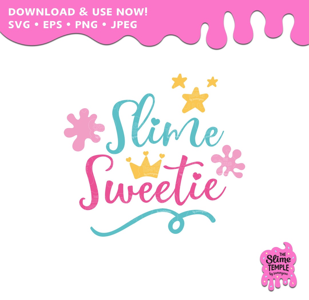 Slime Sweetie SVG / Slime SVG / Slime Birthday / Slime Gift / Slime ...