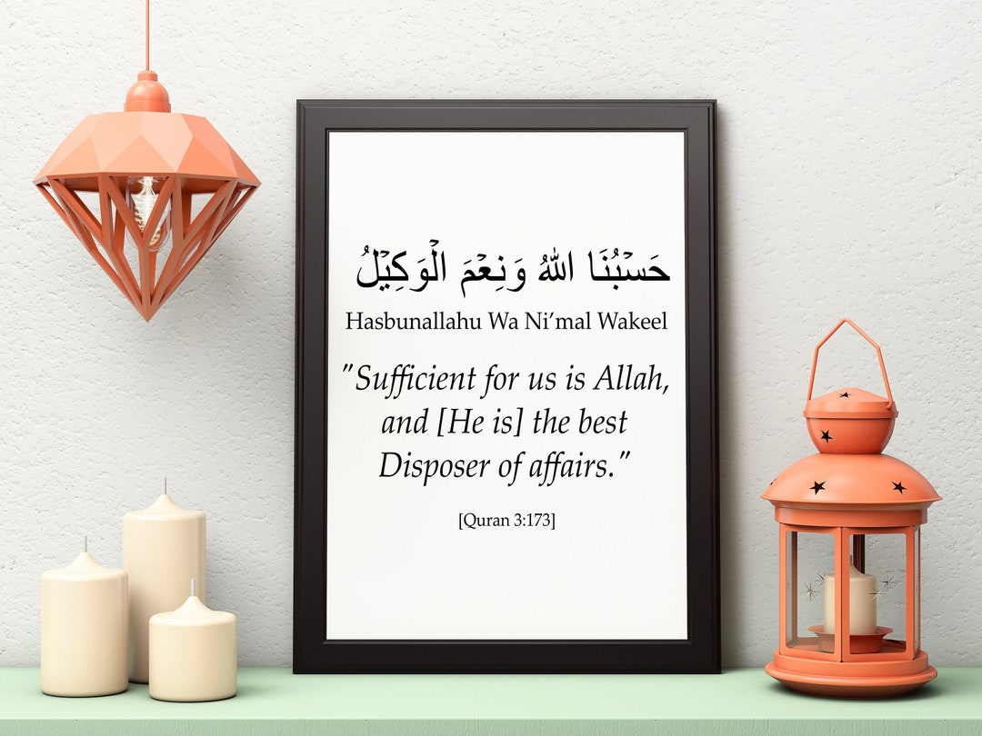Sufficient for Us is Allah, and [he Is] the Best Disposer of Affairs ...
