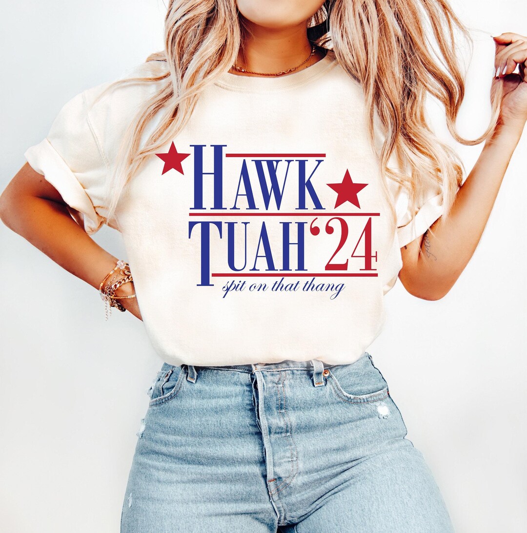 Hawk Tuah Shirt, Spit on That Thang T-shirt, Funny Viral 24 Election ...