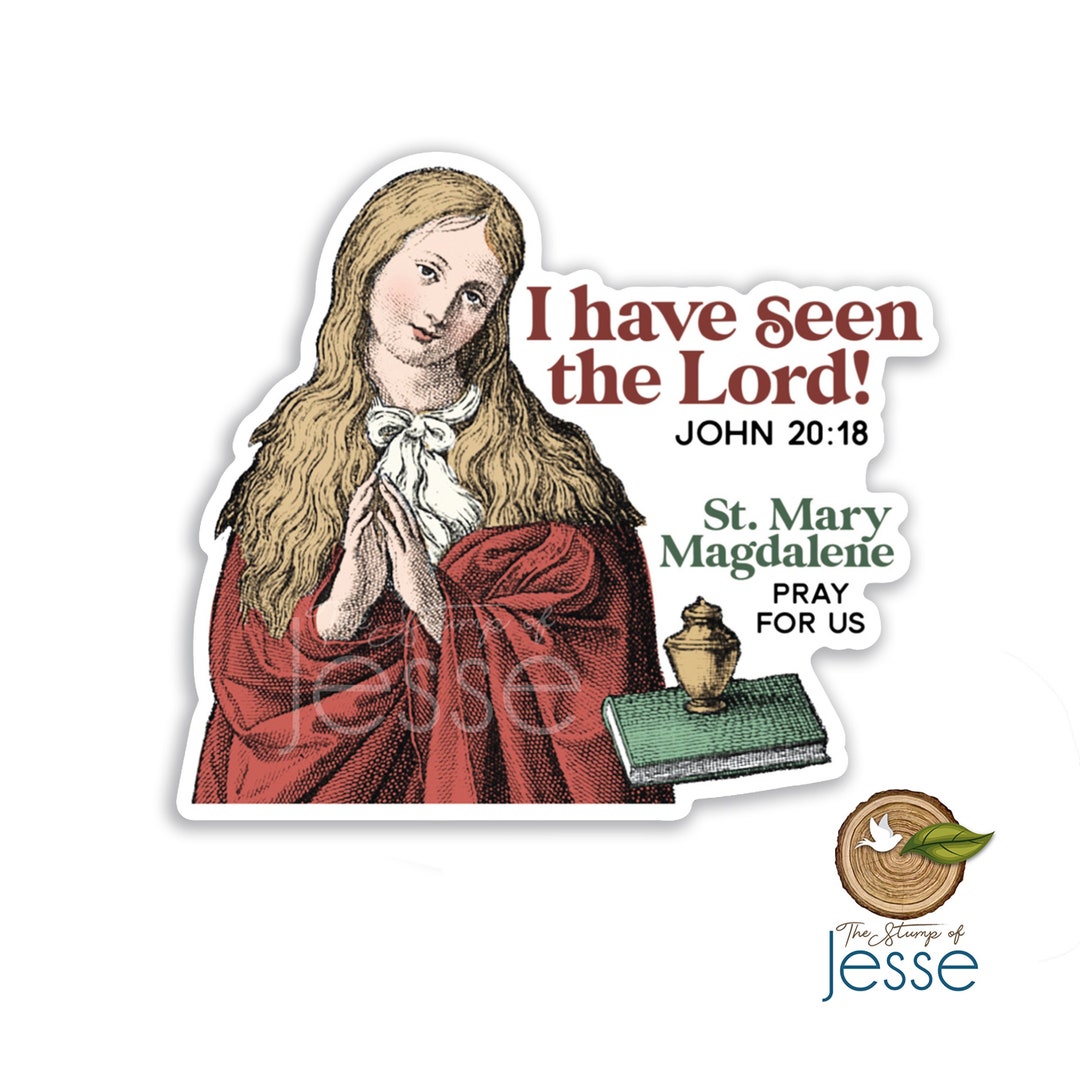 St. Mary Magdalene Waterproof Sticker | I Have Seen the Lord | Catholic ...