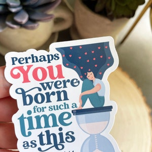 Esther 4:14 Waterproof Vinyl Sticker | You Were Born for Such a Time as ...