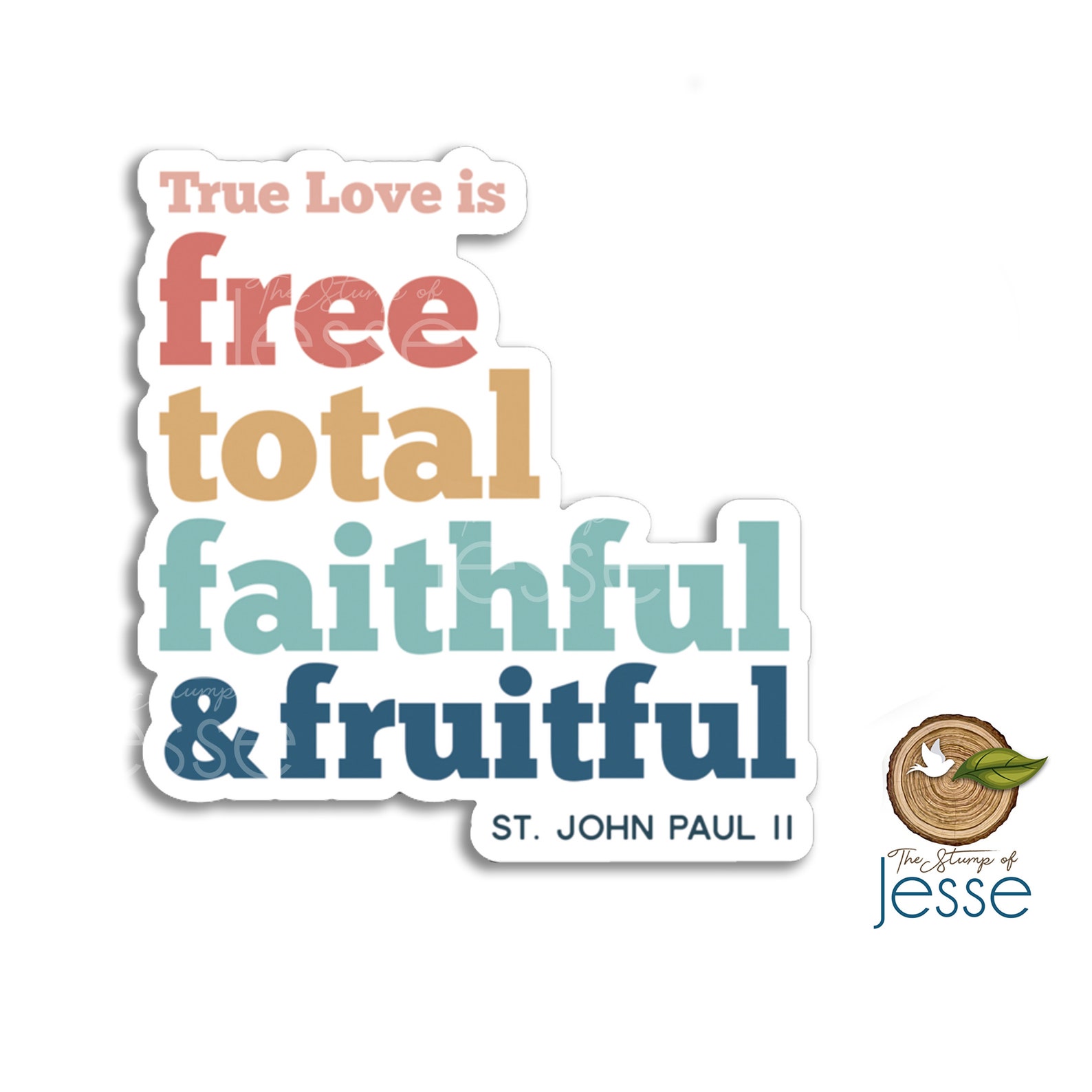 True Love is | John Paul II | Theology of the Body | Waterproof Sticker ...
