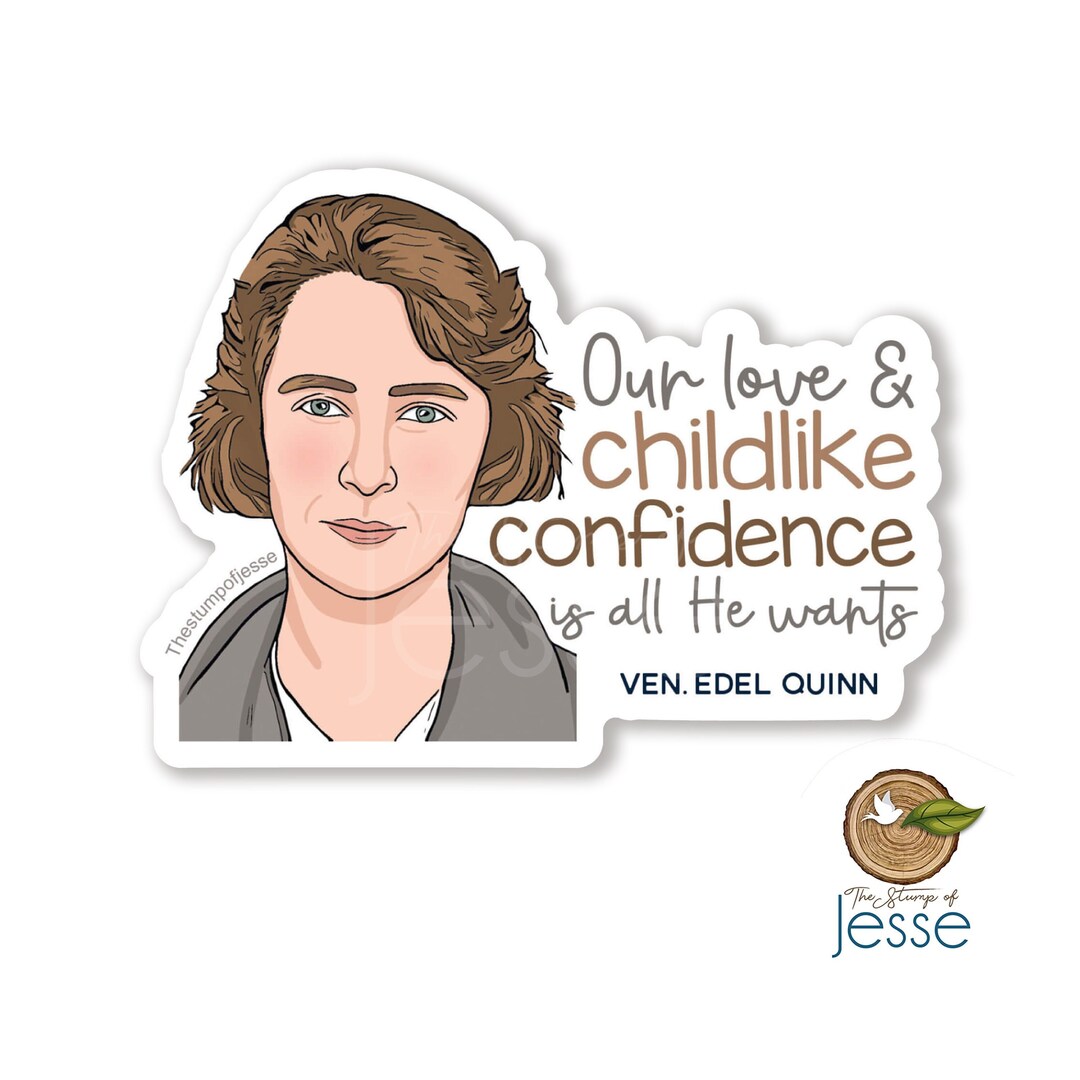 Ven. Edel Quinn Waterproof Sticker | Childlike Confidence | Catholic ...