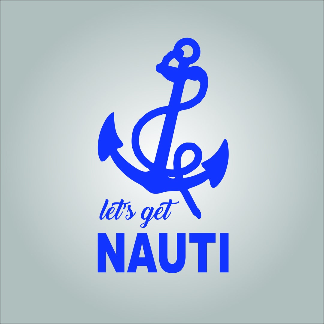 FUN Let's Get Nauti Decal. Free Shipping. - Etsy