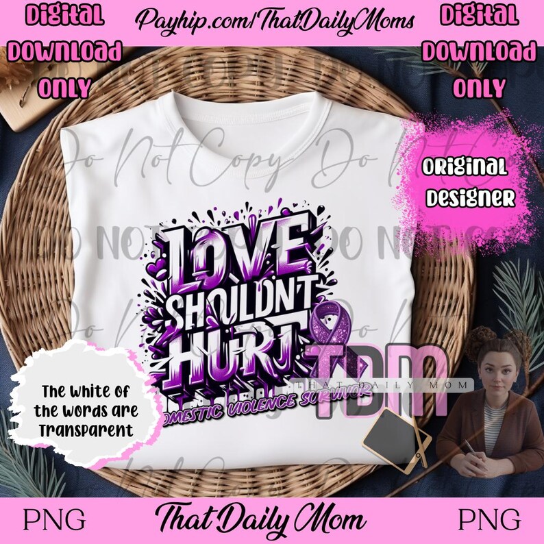 Love Shouldnt Hurt | PNG |digital Download |sublimation| DTF| Domestic Violence | Survivor ...