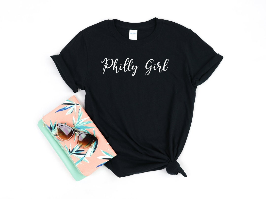 Philly Girl Shirt, Philadelphia Girl, Philadelphia Gift, Philadelphia ...