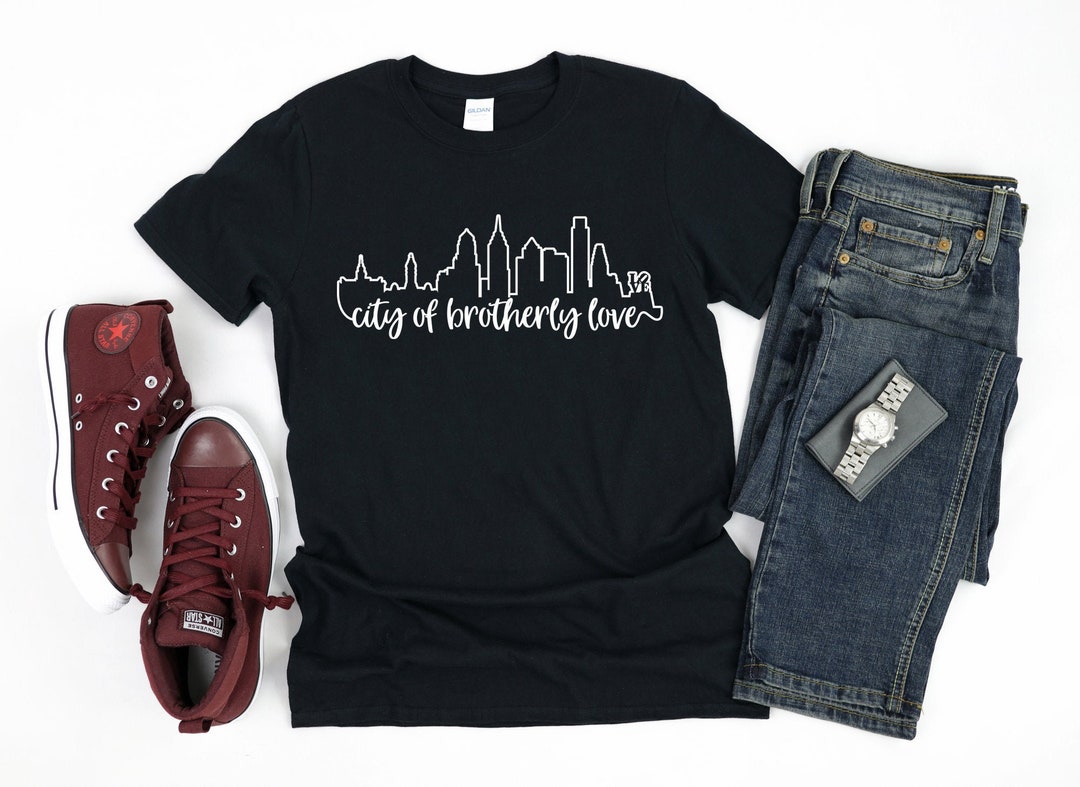 City of Brotherly Love | Shirt | Tank Top | Sweatshirt | Hoodie ...
