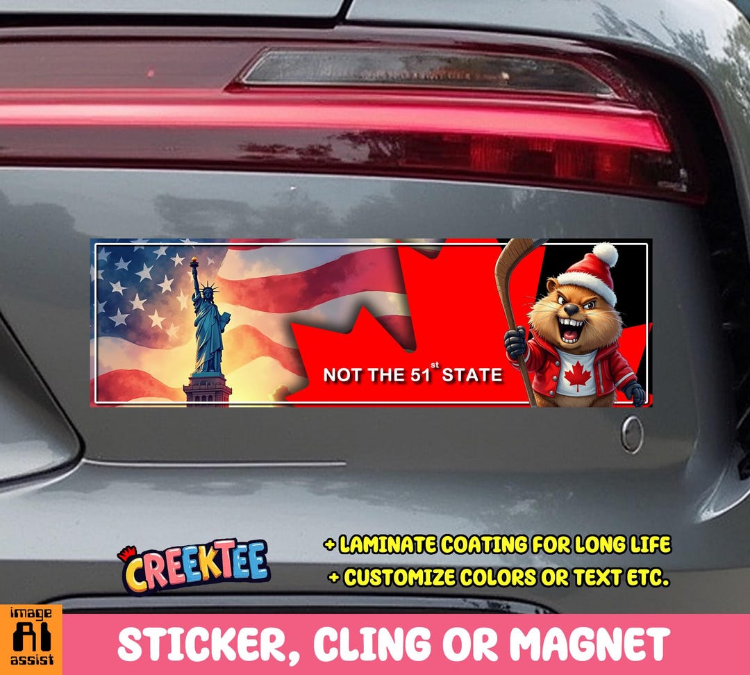 Canada Not the 51st State Bumper Sticker, Magnet, Vinyl Sticker, Window ...