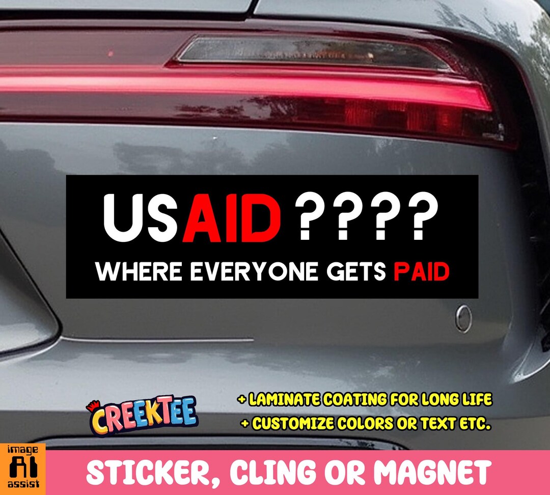 USAID Where Everyone Gets Paid Bumper Sticker, Magnet, Vinyl Sticker ...