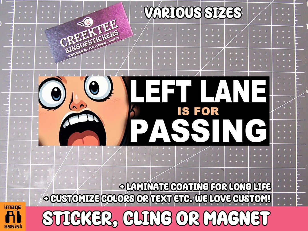 Left Lane is for Passing Vinyl Sticker, Window Cling or Magnet in UV ...