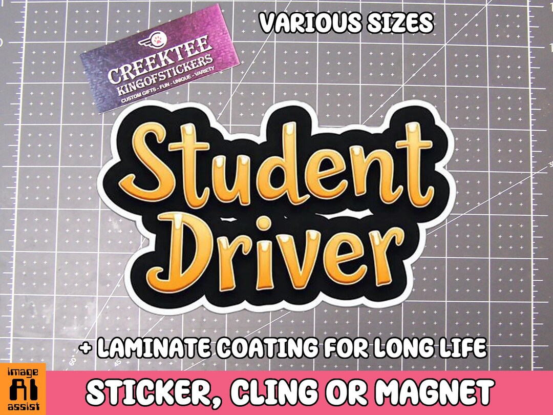 Student Driver Vinyl Sticker, Window Cling or Magnet in UV Laminate ...