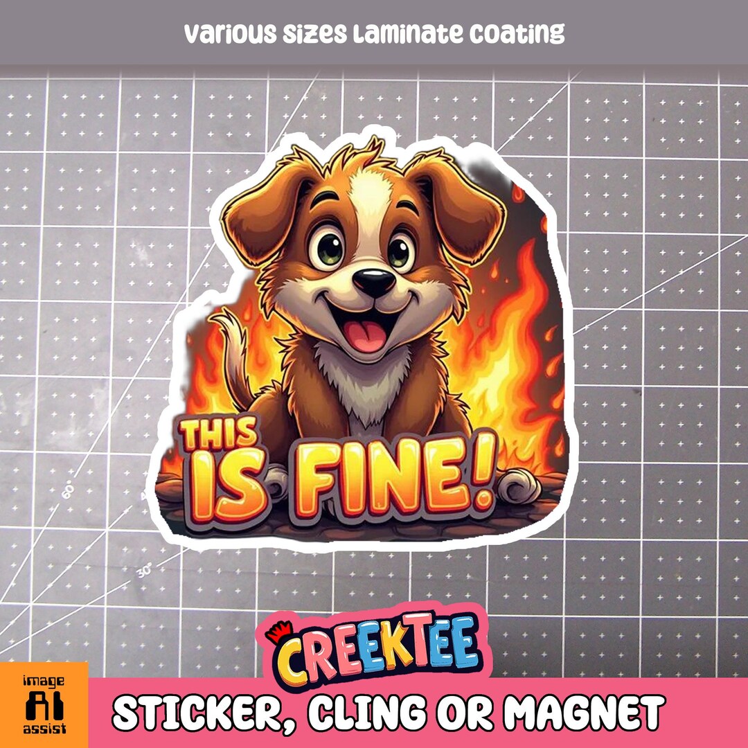 Everything is Fine, Burning Fire Vinyl Sticker, Window Cling or Magnet ...