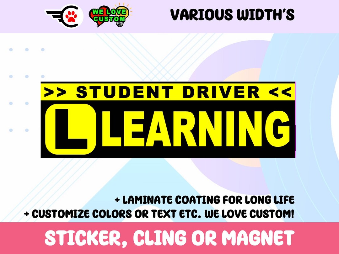 Student Driver Vinyl Sticker, Window Cling or Magnet in UV Laminate ...