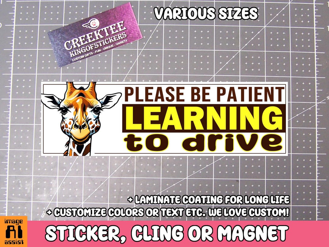 Please Be Patient Learning to Drive Bumper Sticker, Magnet or Window ...