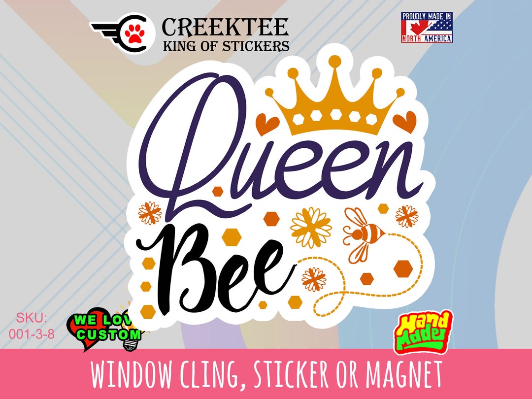Queen Bee Vinyl Sticker , Window Cling or Magnet in Various Sizes From ...