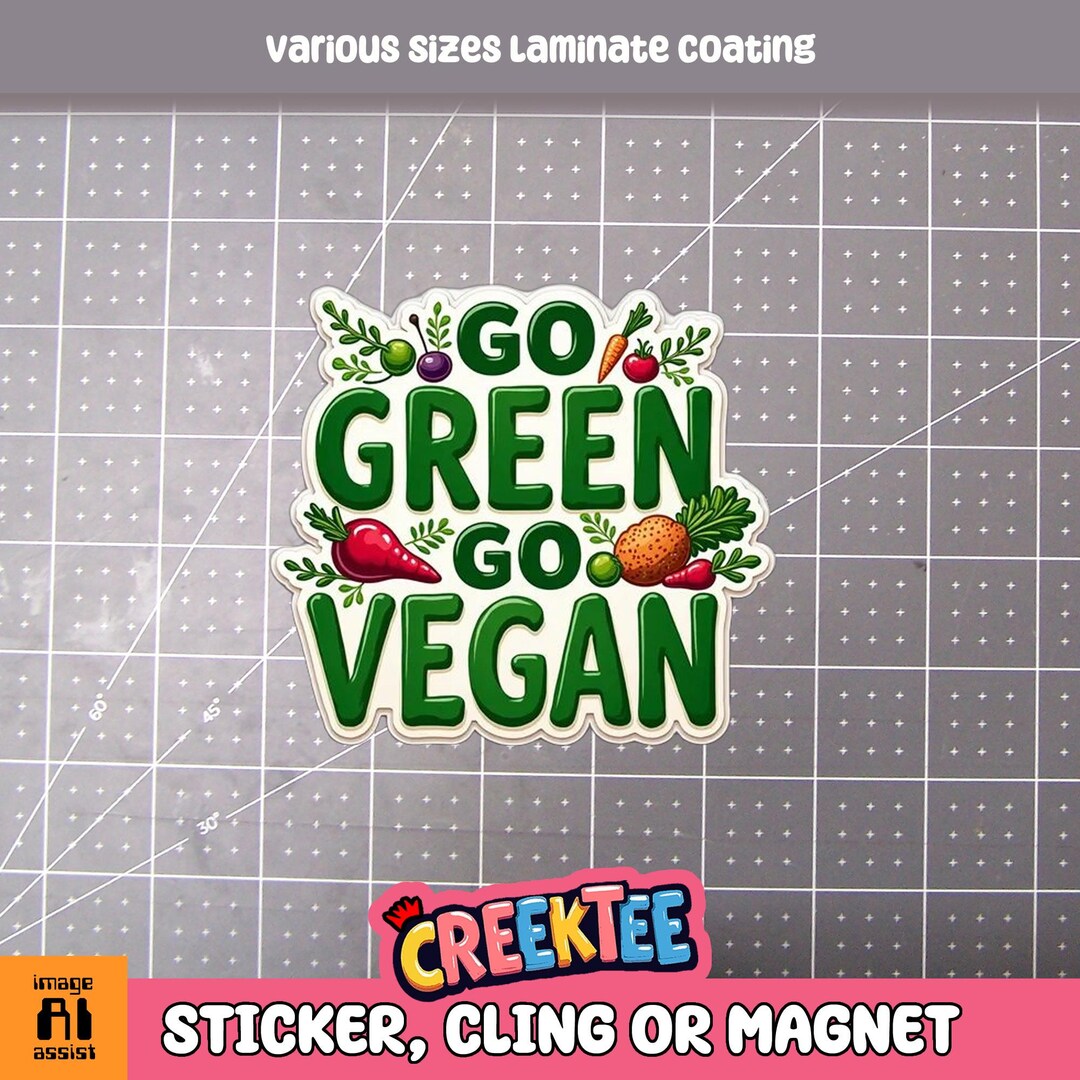 Go Green Go Vegan Vinyl Sticker, Window Cling or Magnet in UV Laminate ...