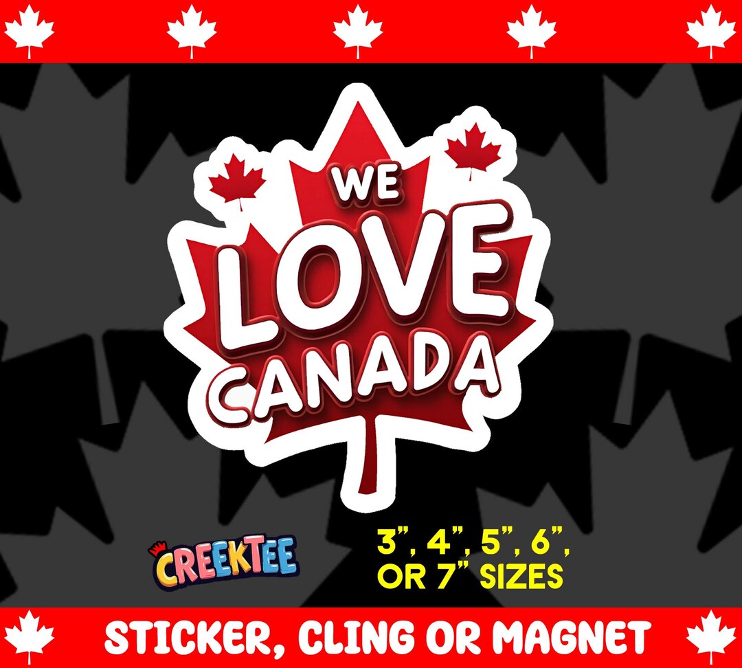 We Love Canada Bumper Sticker, Magnet, Vinyl Sticker or Window Cling ...