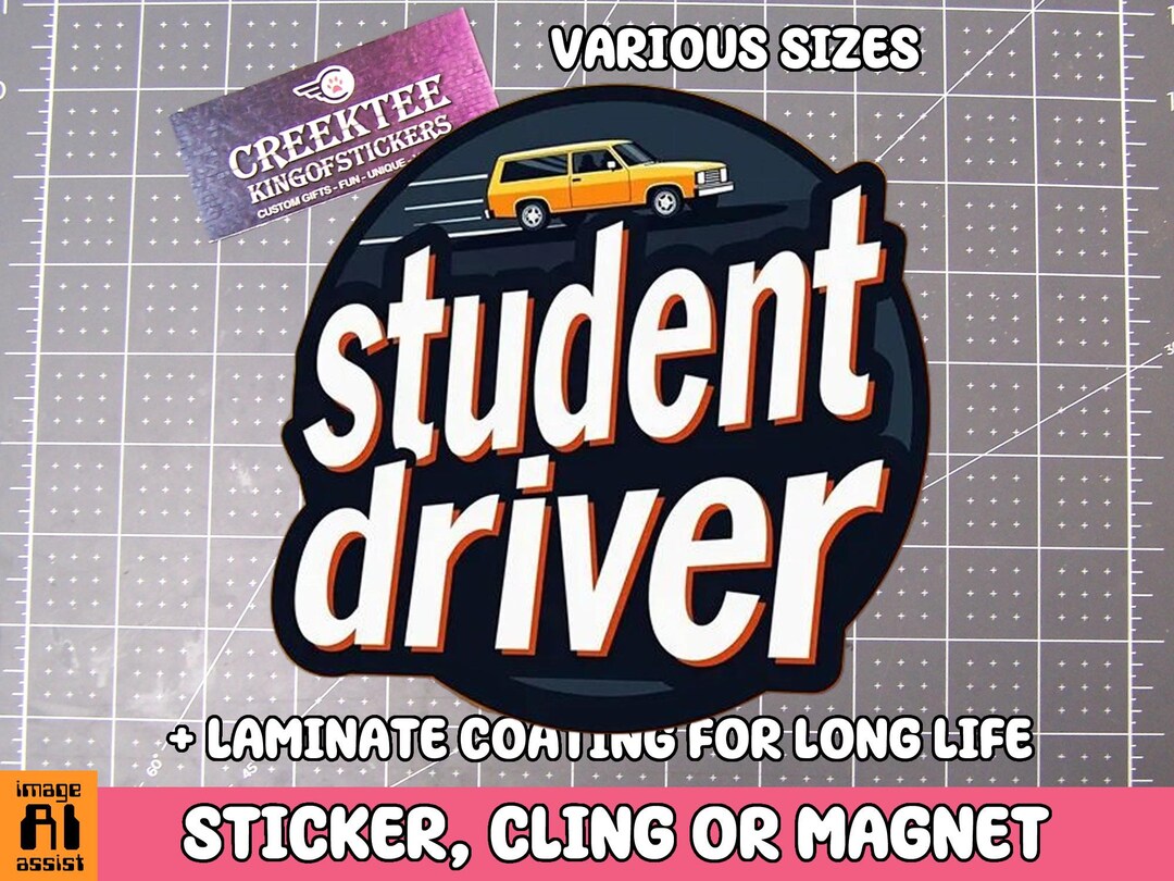 Student Driver Vinyl Sticker, Window Cling or Magnet in UV Laminate ...