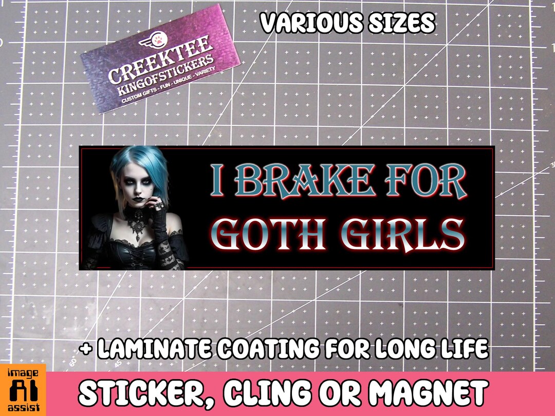 I Brake for Goth Girls Vinyl Sticker, Window Cling or Magnet in UV ...