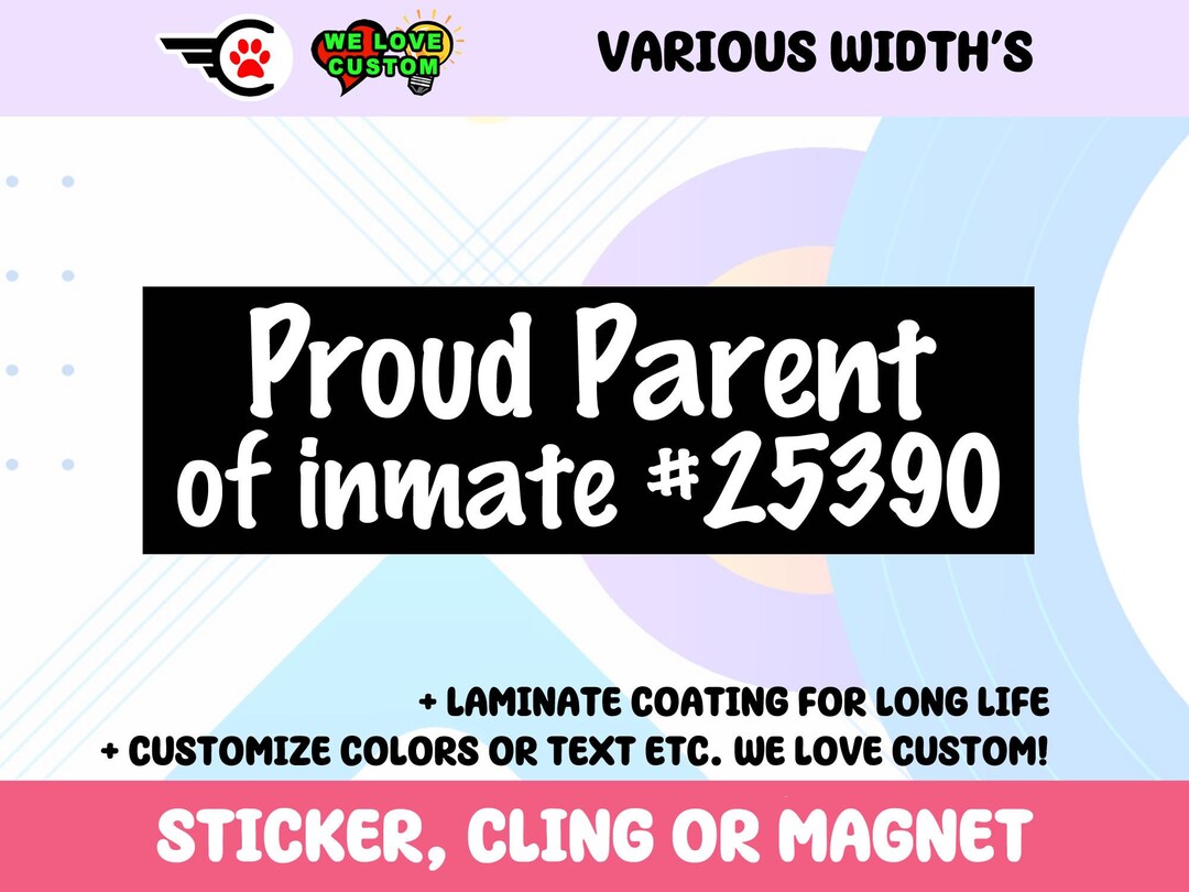 Proud Parent of Inmate Vinyl Bumper Sticker, Window Cling or Bumper ...